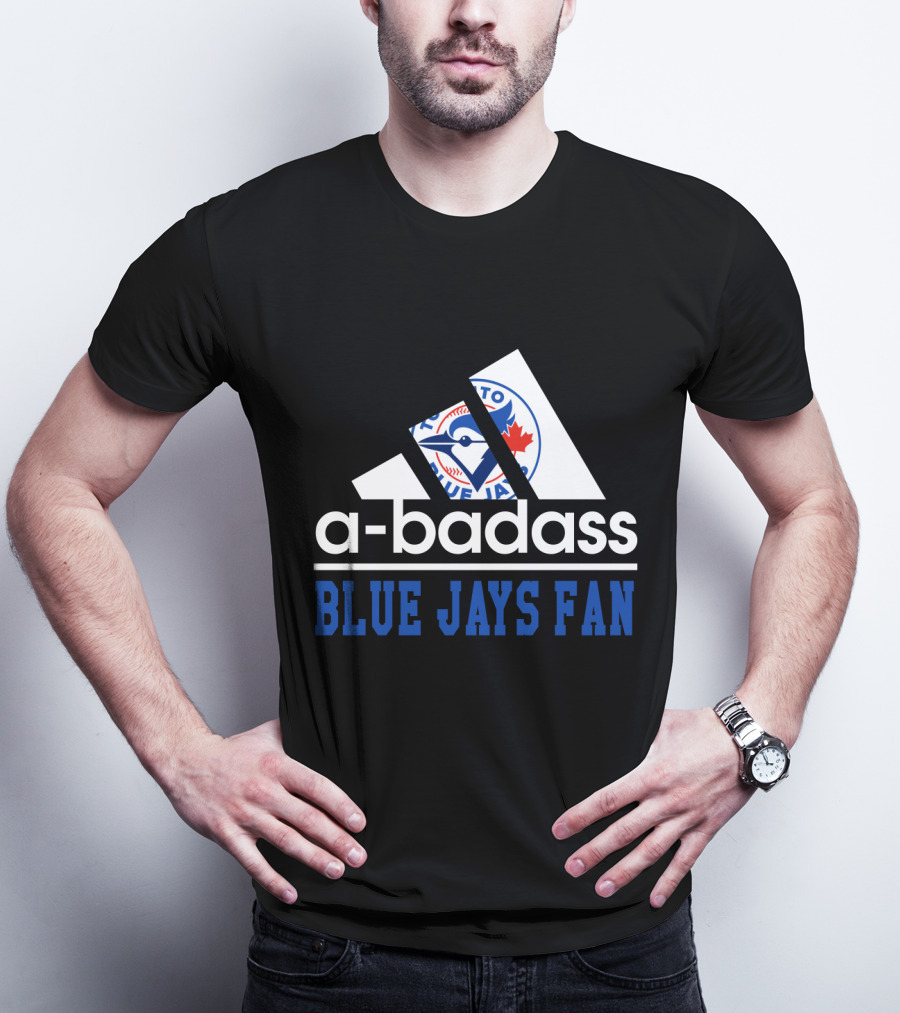 Toronto Blue Jays A-Badass Fan T-Shirt