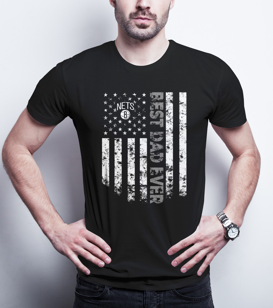 Brooklyn Nets Best Dad Ever American Flag Stars Stripes T-Shirt