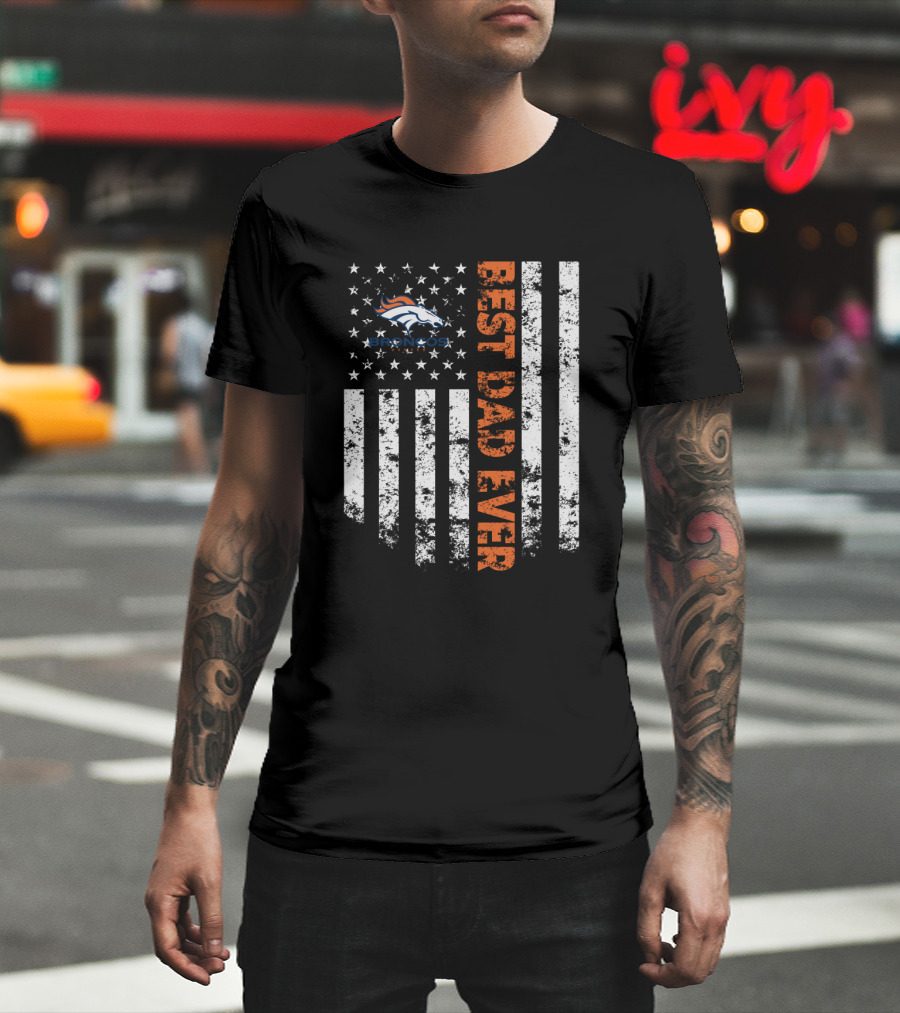 Best Denver Broncos Dad Ever Flag T-Shirt