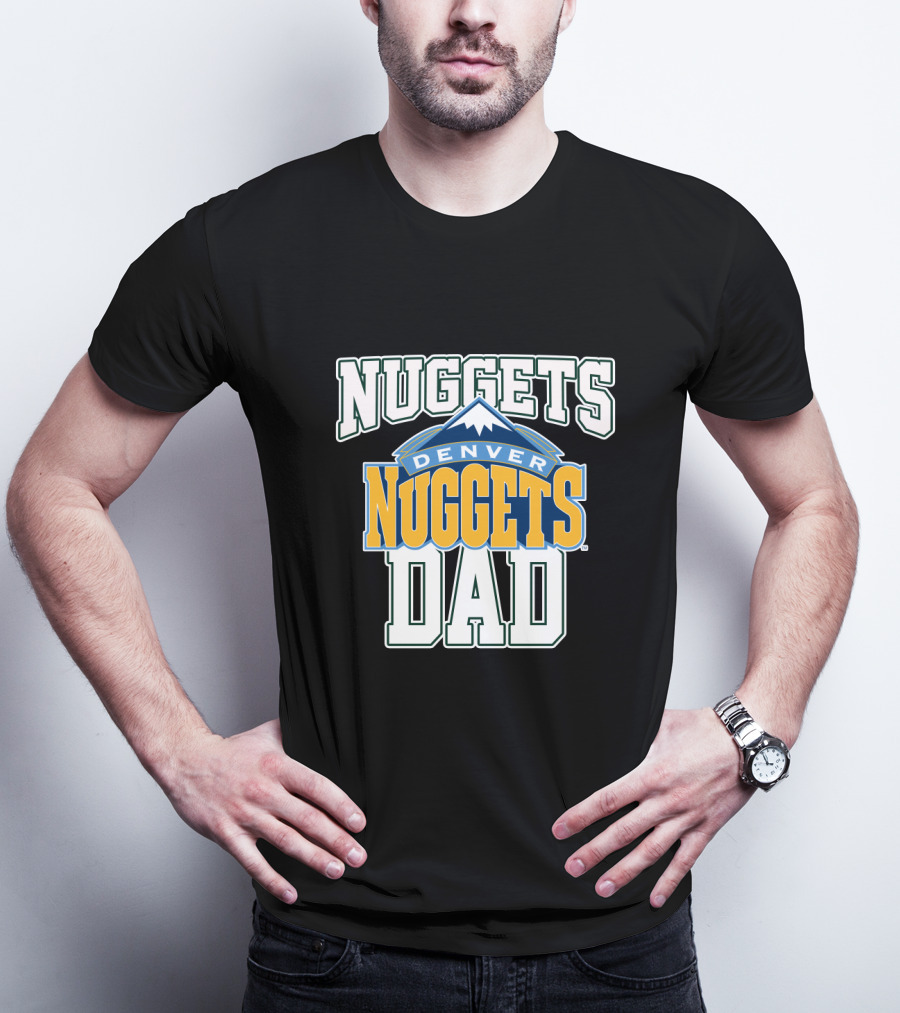 Denver Nuggets Dad Father's Day Nuggets T-Shirt
