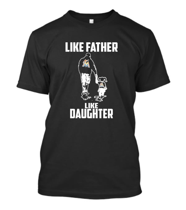 Like Father Like Daughter Miami Marlins Logo Matching Outfits T-Shirt
