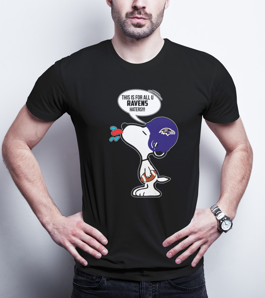Snoopy Ravens Helmet This Is For All U Ravens Haters T-Shirt