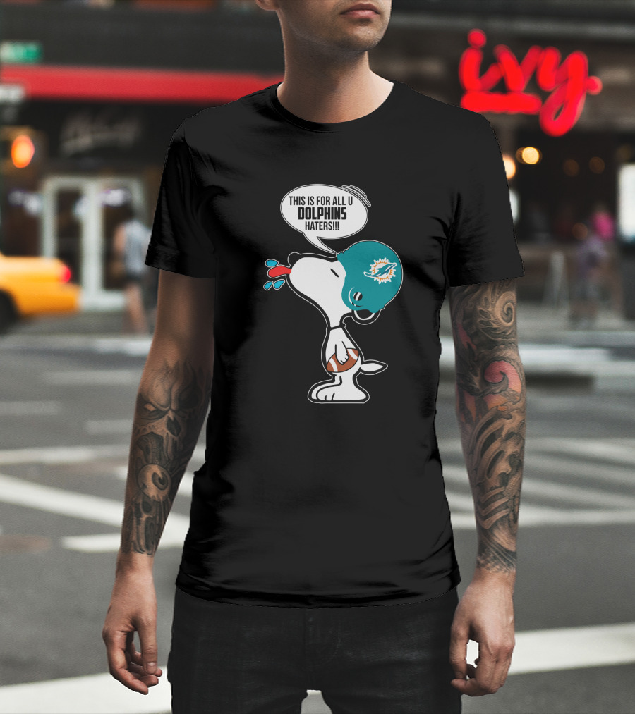 Snoopy This Is For All U Dolphins Haters Miami Dolphins Fans T-Shirt