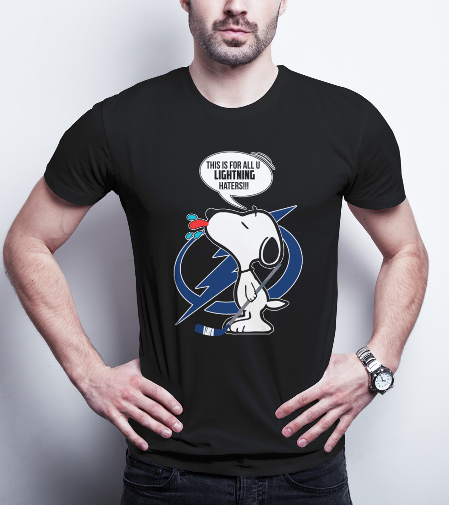 Snoopy Hockey Tampa Bay Lightning Fans This Is For All U Haters T-Shirt