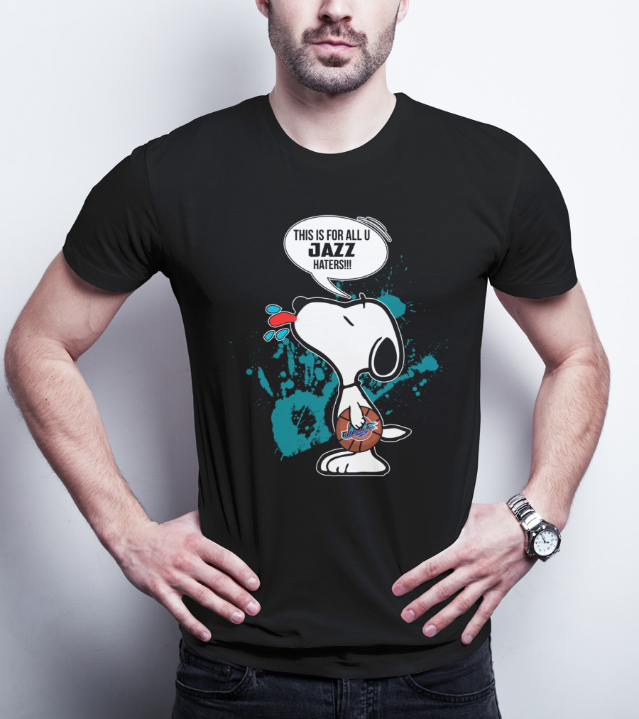 Snoopy This Is For All You Jazz Haters Utah Basketball Fan Statement T-Shirt