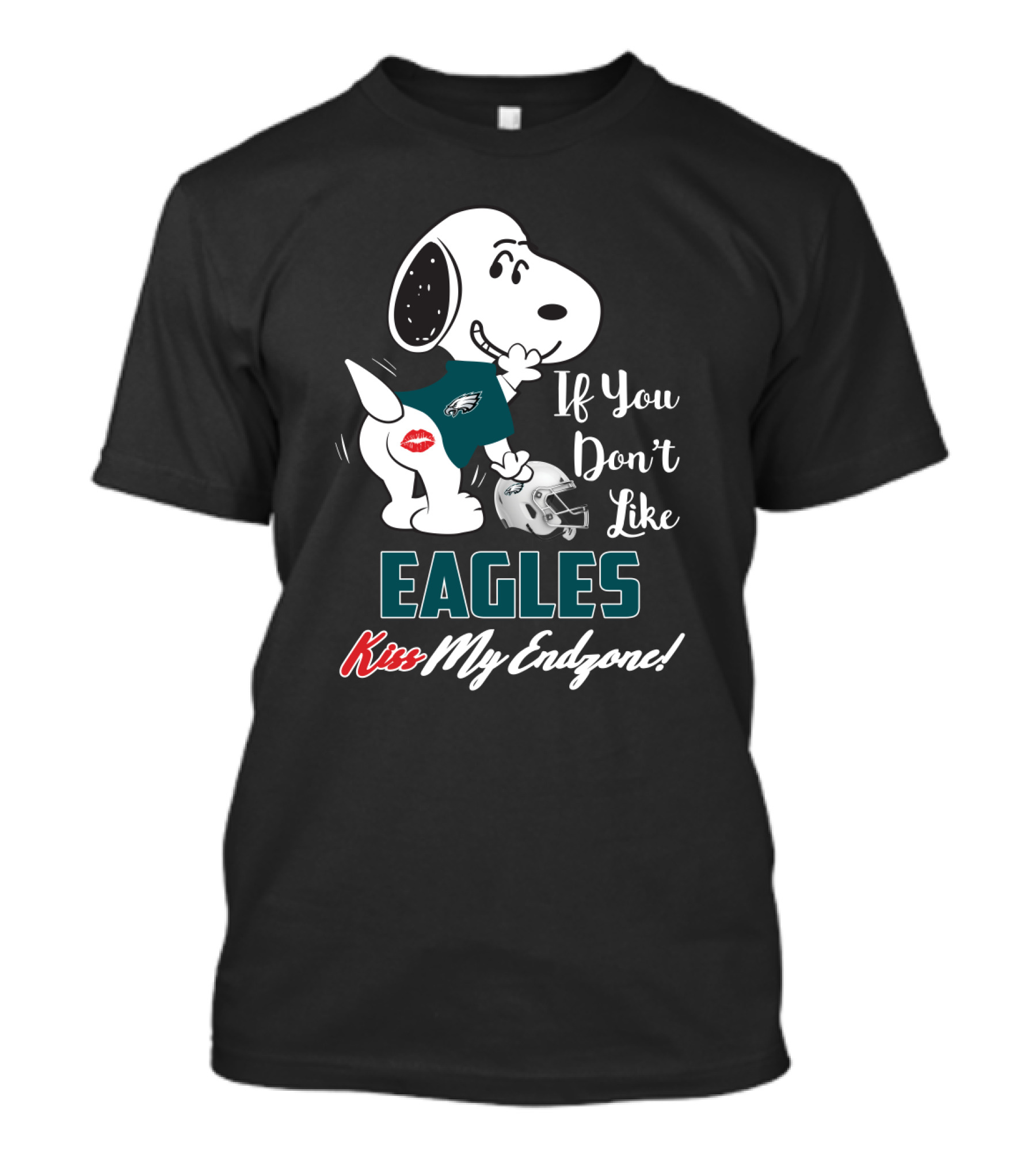 If You Don't Like Eagles Kiss My Endzone Snoopy Philadelphia Eagles T-Shirt