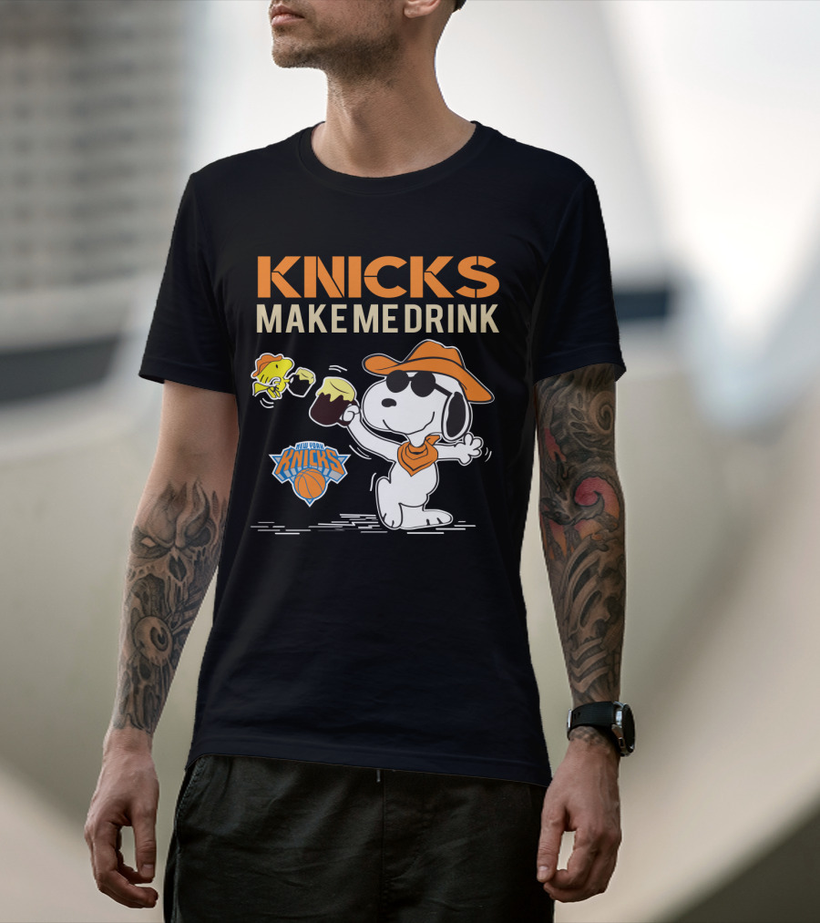 Knicks Make Me Drink Snoopy New York Knicks Fans T-Shirt