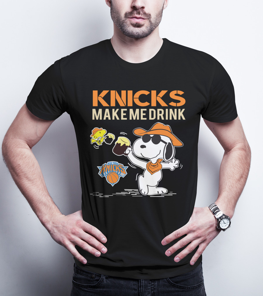 Knicks Make Me Drink Snoopy New York Knicks Fans T-Shirt