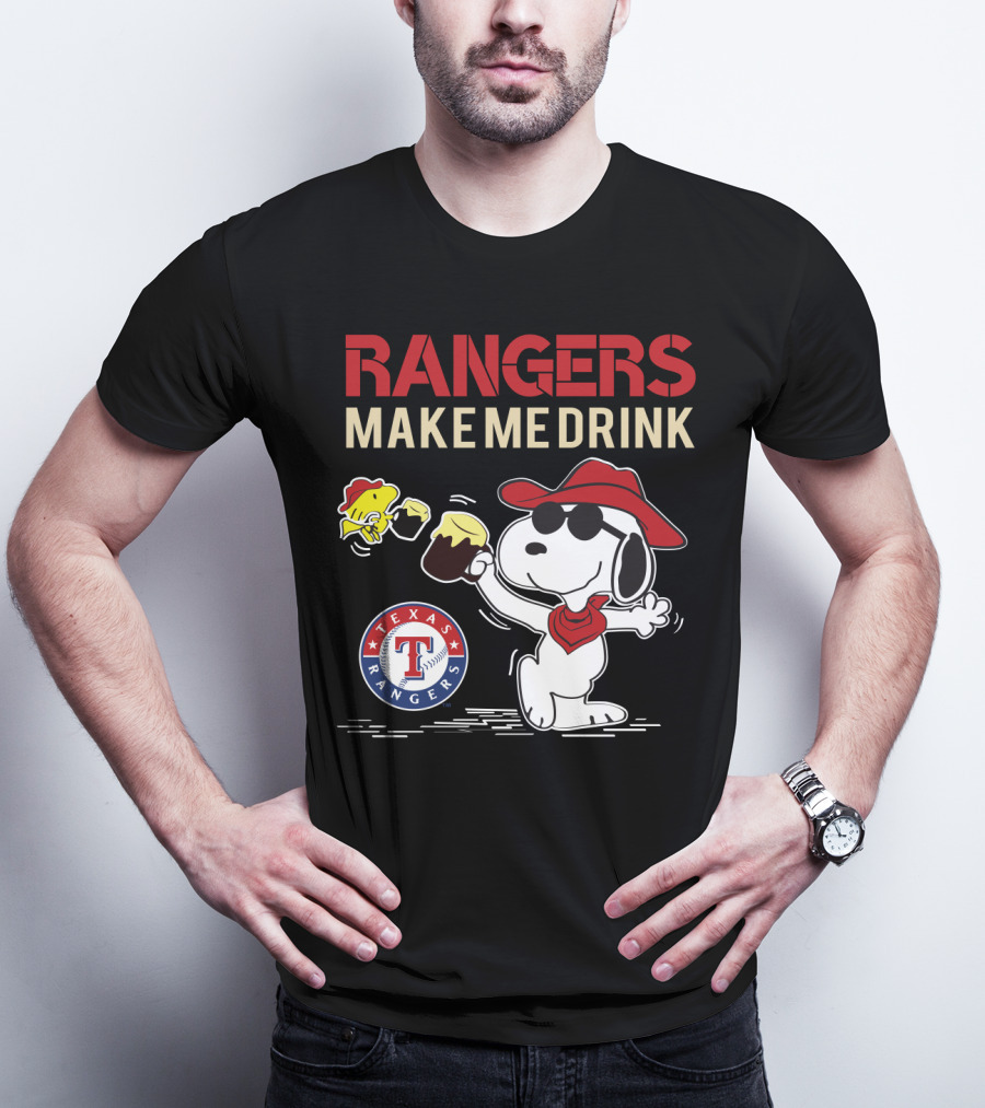 Rangers Make Me Drink Snoopy Texas Rangers T-Shirt