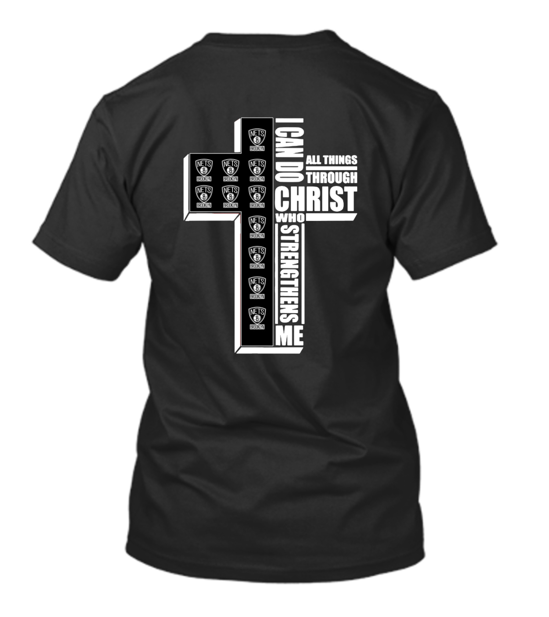 Brooklyn Nets I Can Do All Things Through Christ Who Strengthens Me T-Shirt