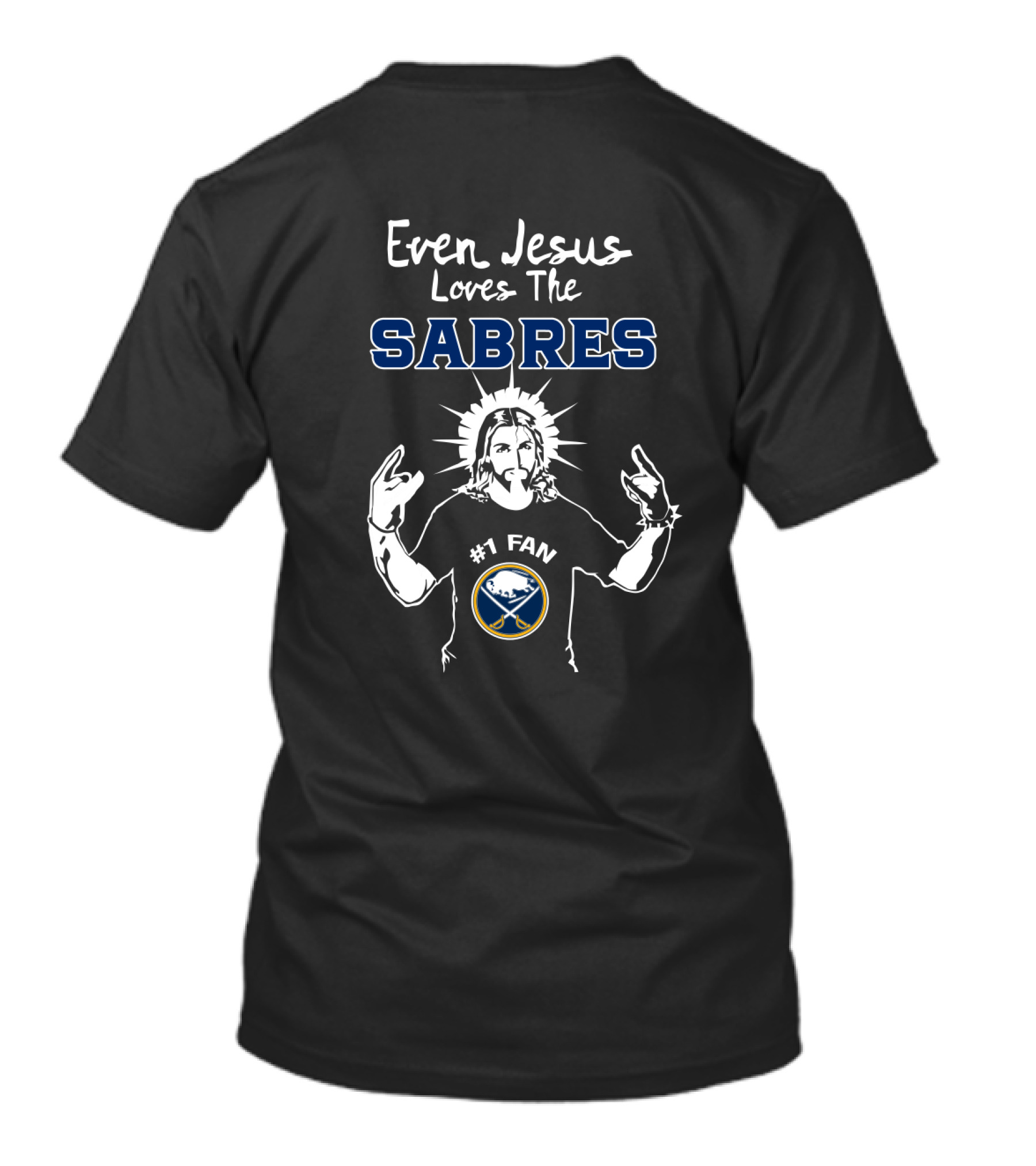 Even Jesus Loves The #1 Fan Of The Buffalo Sabres T-Shirt