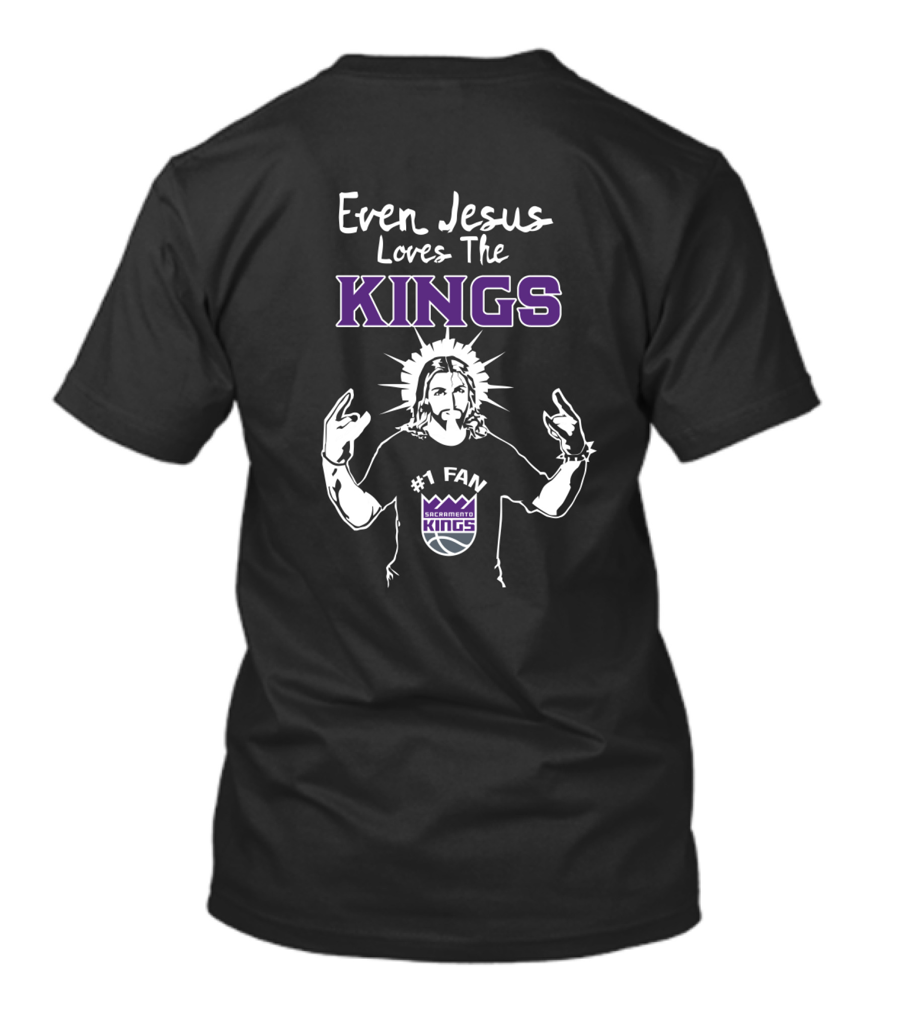 Even Jesus Loves The Kings Sacramento Kings #1 Fan T-Shirt