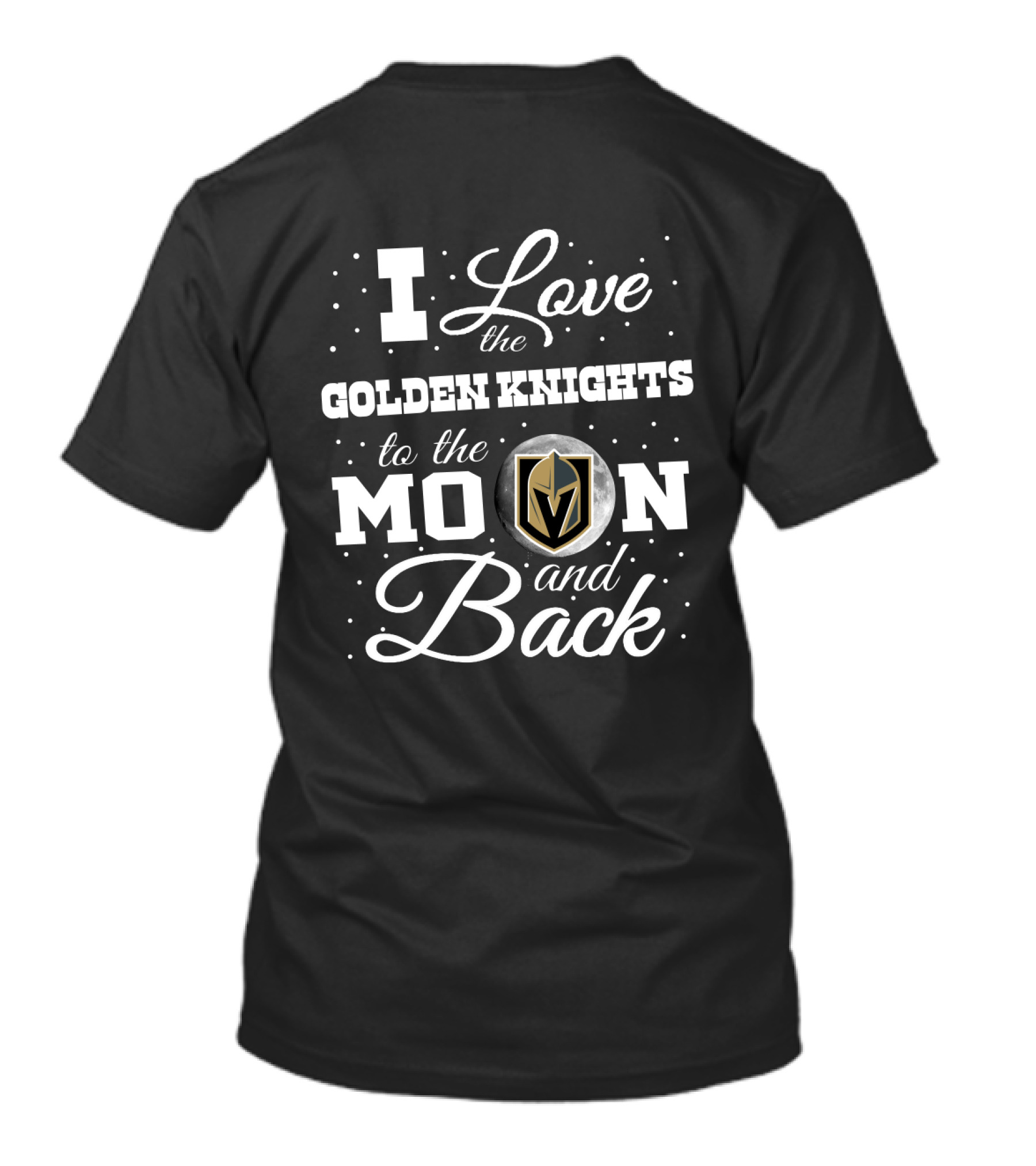 I Love The Golden Knights To The Moon And Back Vegas Fan T-Shirt