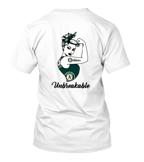 Unbreakable Oakland Athletics Strong Girl Athletics T-Shirt