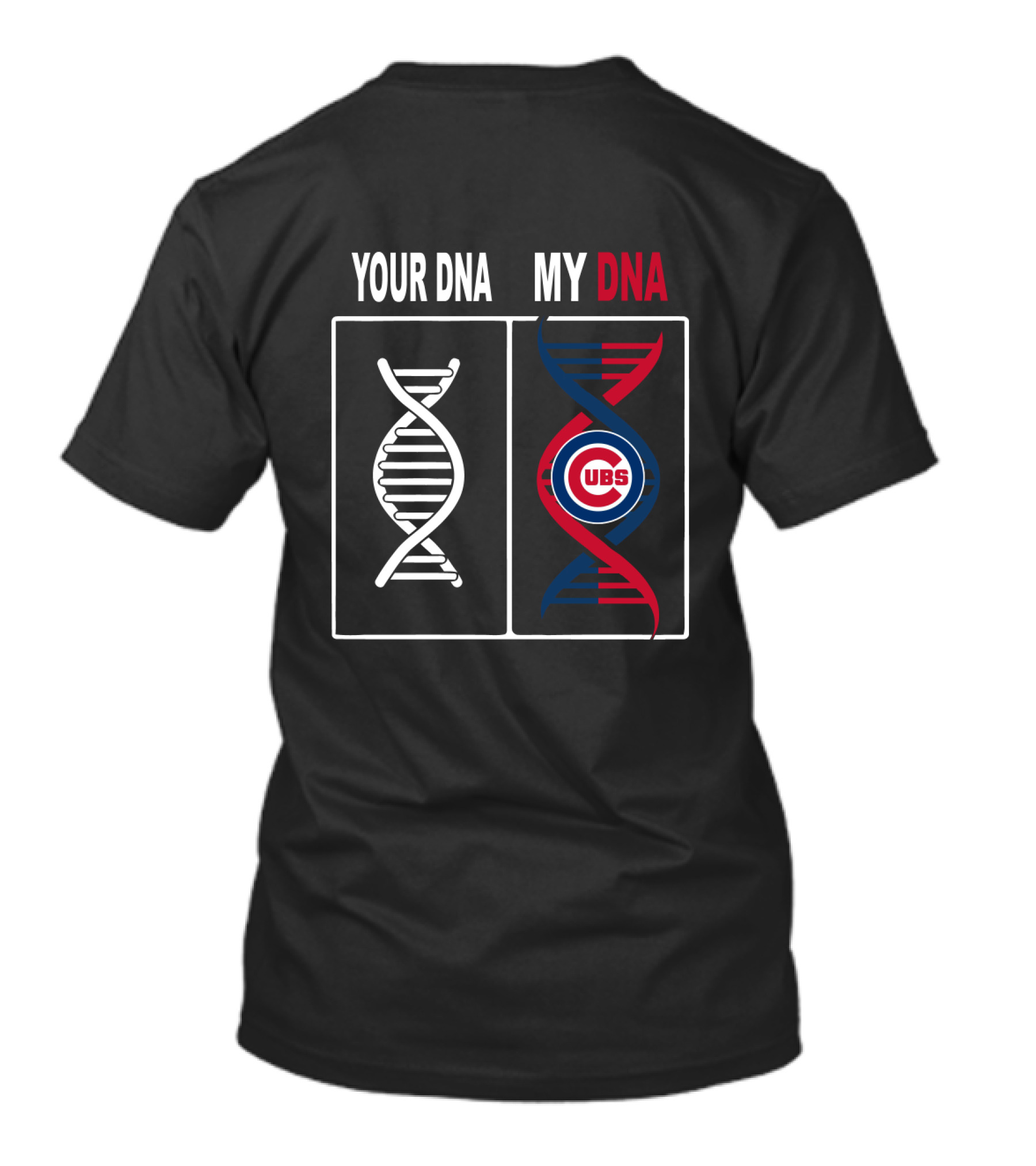 Your DNA My DNA Chicago Cubs Baseball Team Fan T-Shirt