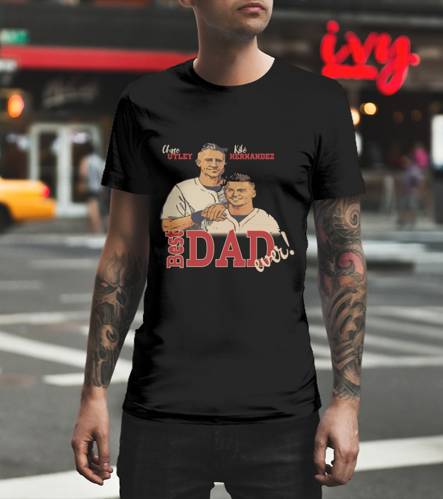 Best Dad Ever Chase Utley Kiké Hernandez Dodgers Fan T-Shirt
