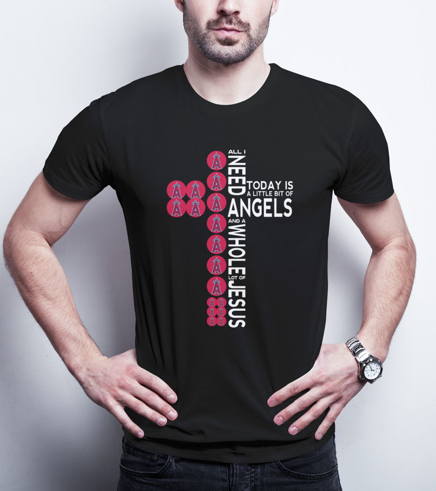 All I Need Today Is A Little Bit Of Angels And A Whole Lot Of Jesus Cross Logos T-Shirt