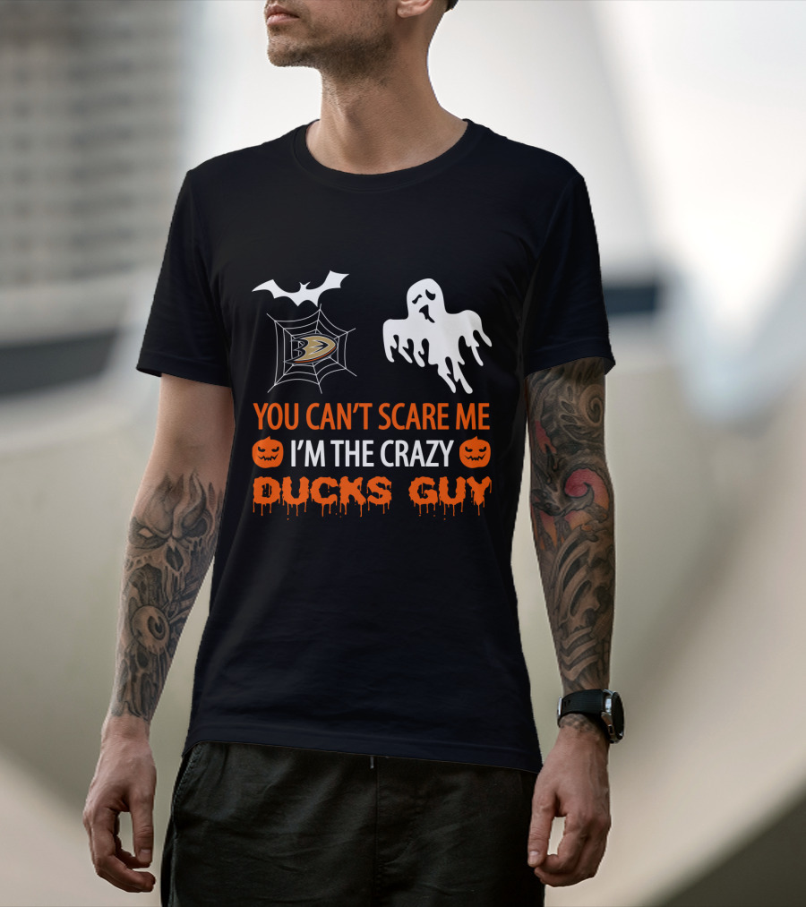 You Can't Scare Me I'm The Crazy Halloween Anaheim Ducks Guy T-Shirt