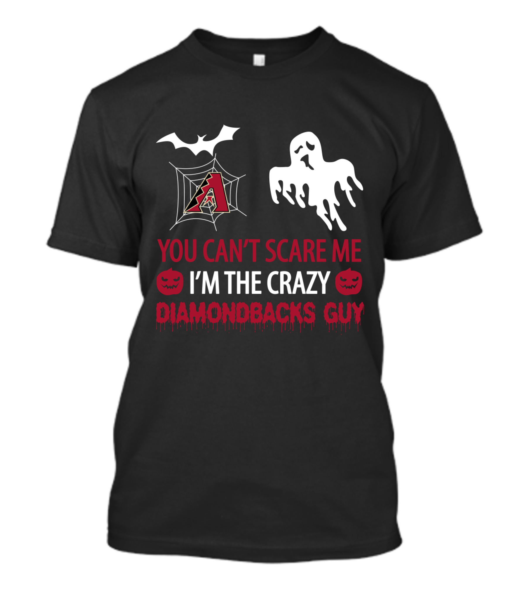 You Can't Scare Me I'm The Crazy Diamondbacks Guy Halloween Ghost And Bat Theme T-Shirt