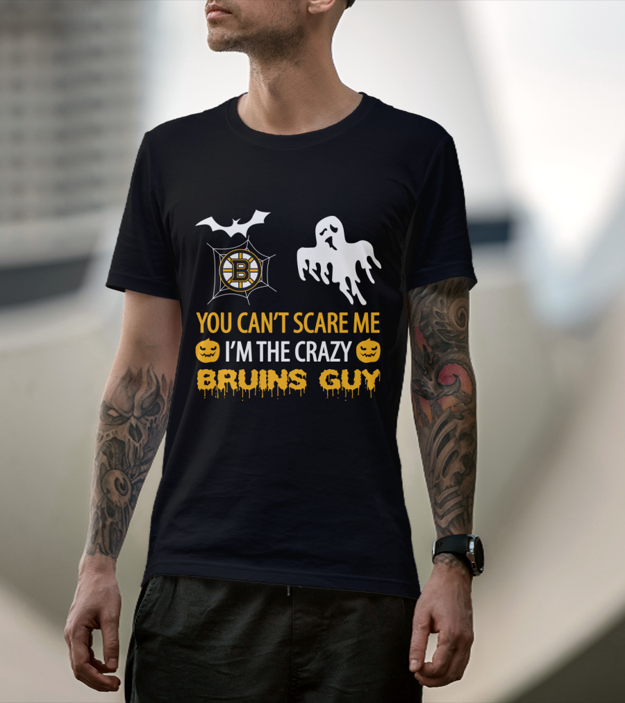 You Can't Scare Me I'm The Crazy Boston Bruins Guy Halloween T-Shirt