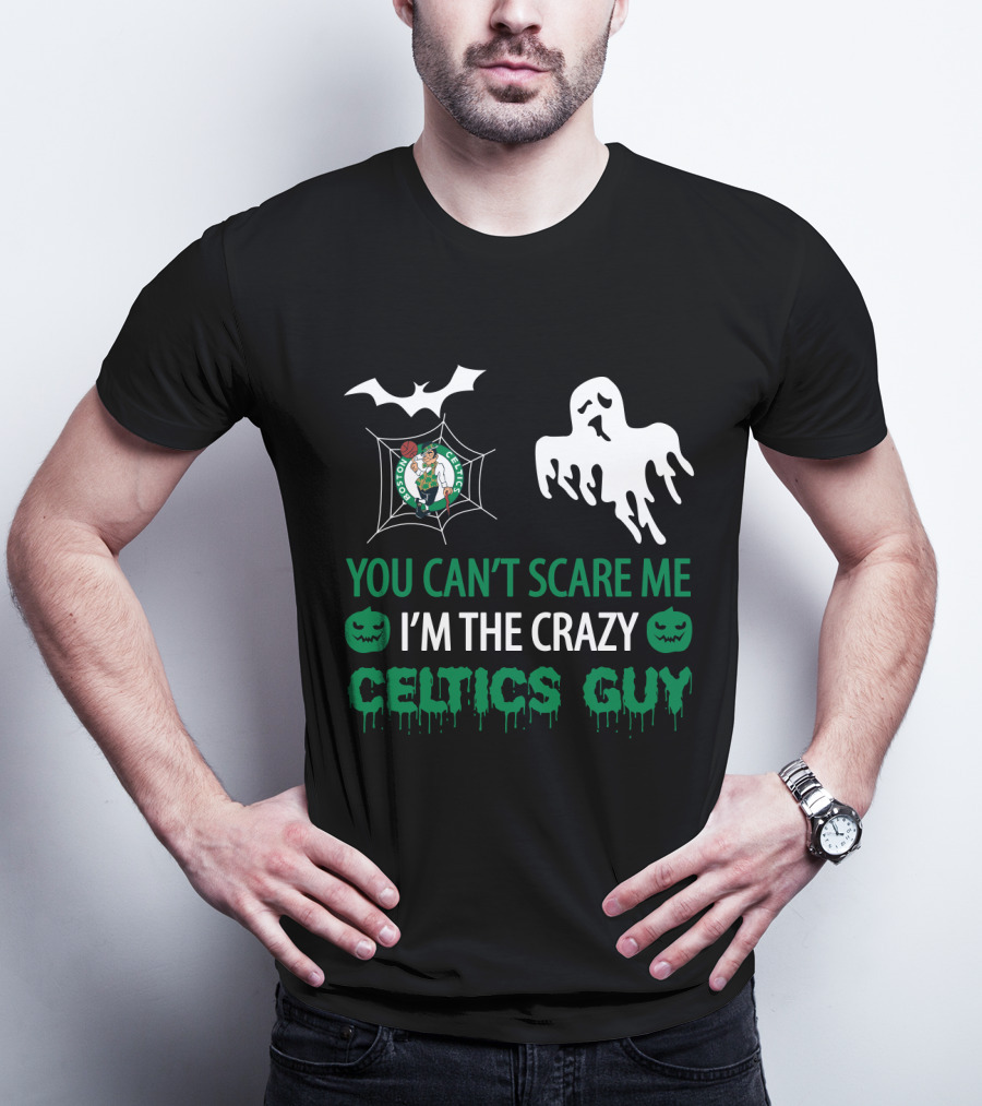 You Can't Scare Me I'm The Crazy Boston Celtics Guy Ghost Pumpkin Halloween T-Shirt