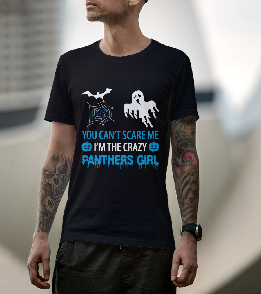 You Can't Scare Me I'm The Crazy Panthers Girl Halloween T-Shirt