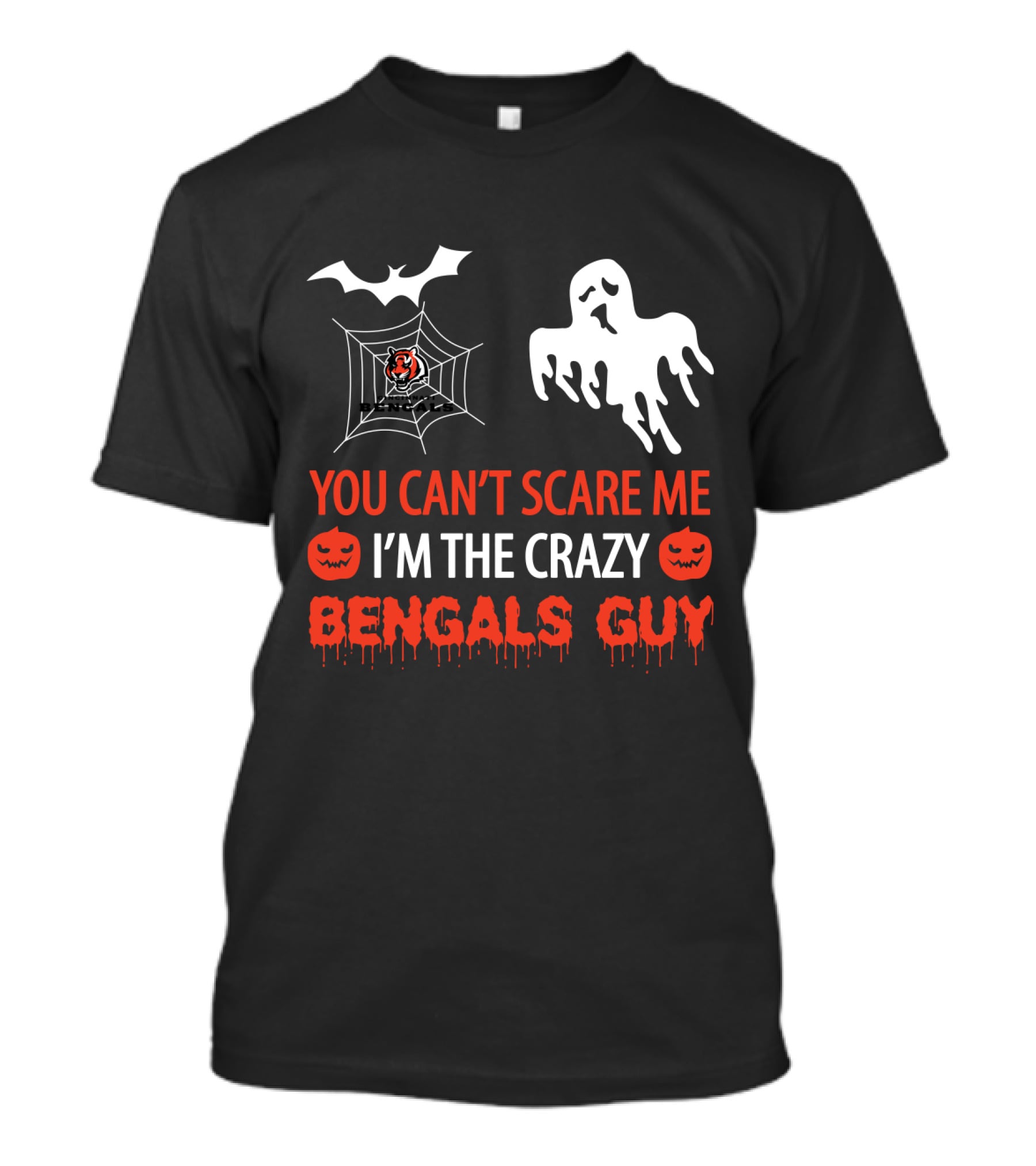 You Can't Scare Me I'm The Crazy Bengals Guy T-Shirt