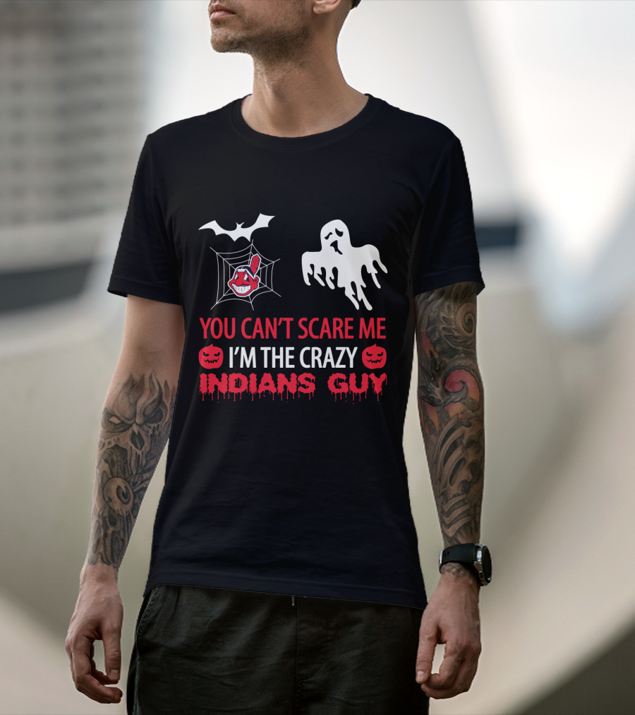 You Can't Scare Me I'm The Crazy Indians Guy Halloween Logo Ghost Bat Jack O' Lantern T-Shirt