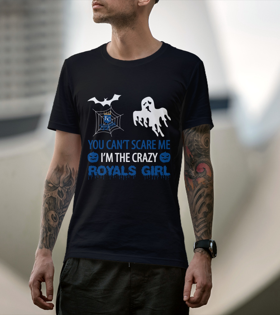 You Can't Scare Me I'm The Crazy Royals Girl Kansas City Halloween T-Shirt