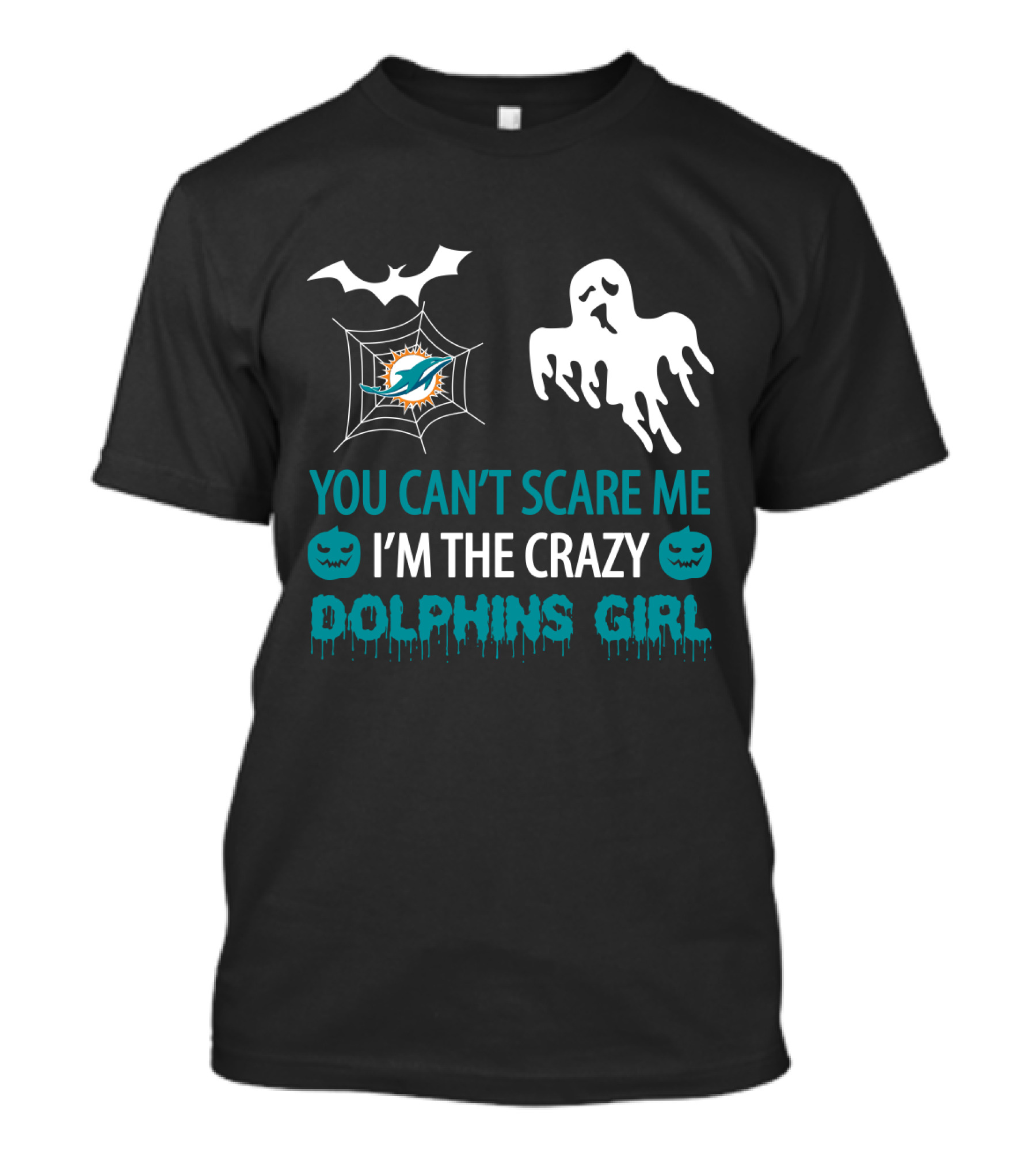 You Can't Scare Me I'm The Crazy Dolphins Girl Halloween T-Shirt