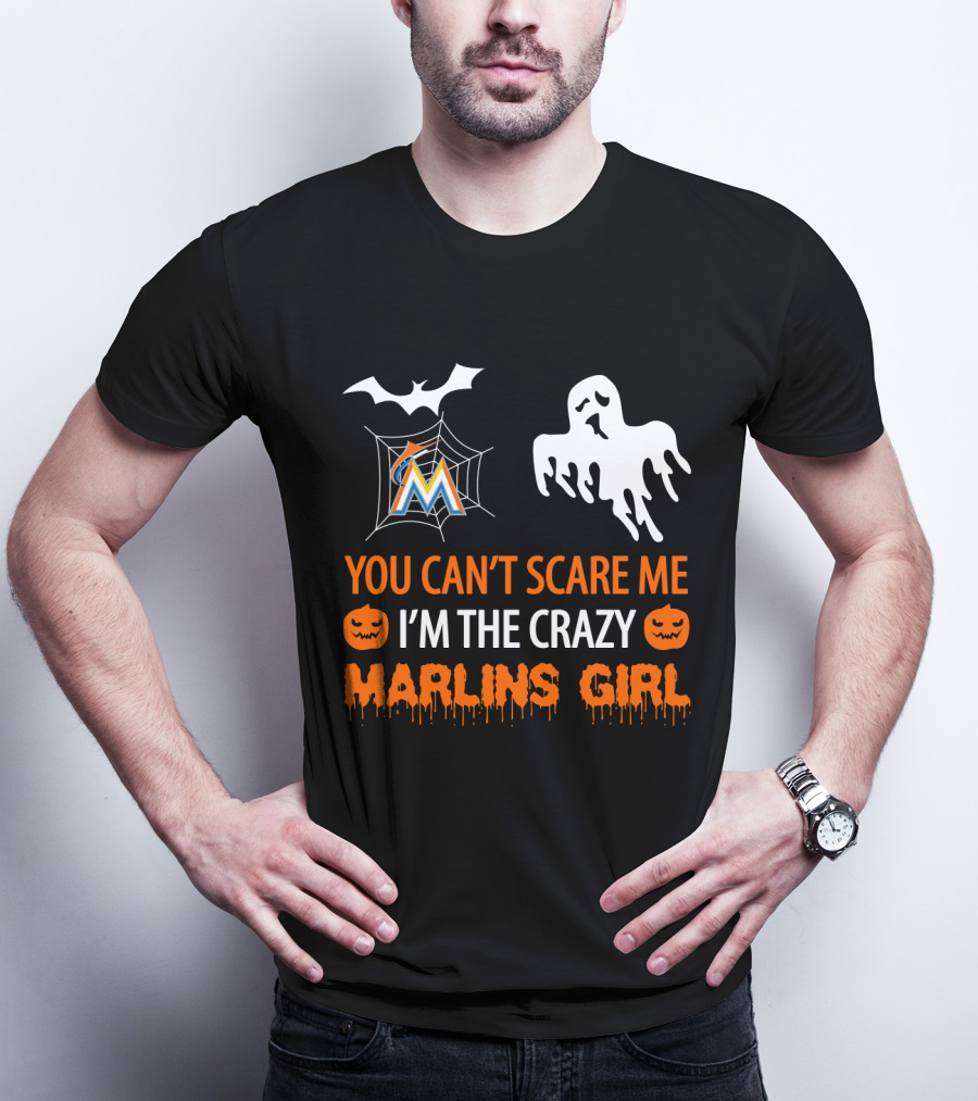 You Can't Scare Me I'm The Crazy Marlins Girl Halloween T-Shirt