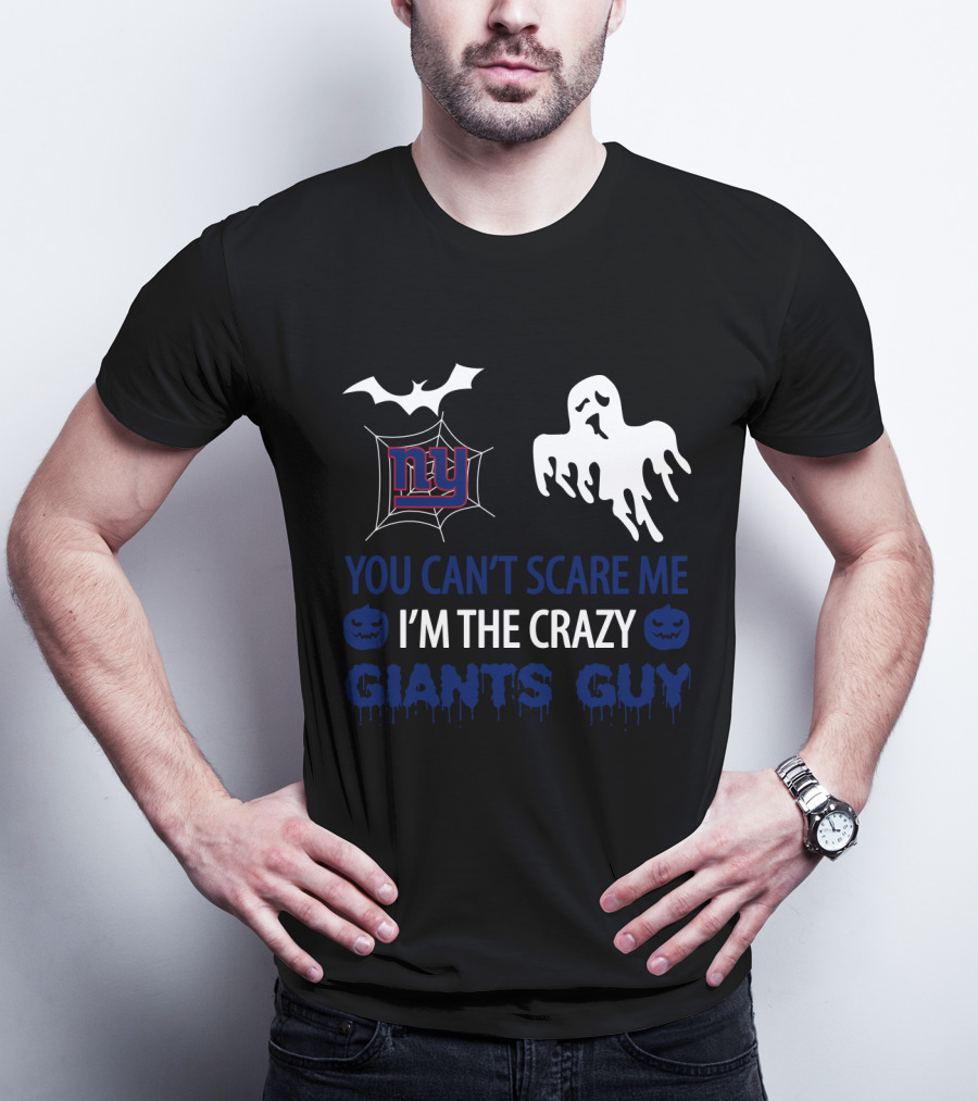 You Can't Scare Me I'm The Crazy Giants Guy Ny Halloween T-Shirt