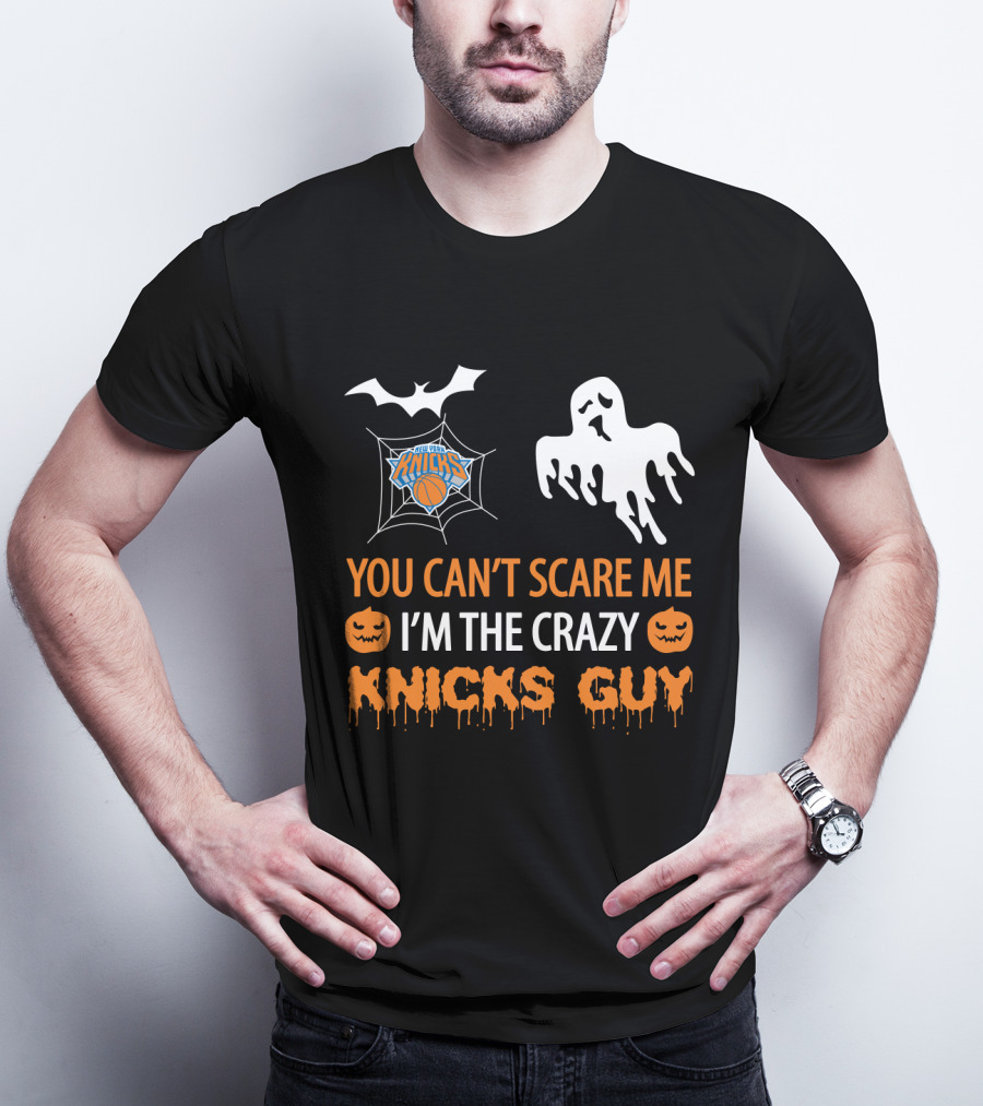 You Can't Scare Me I'm The Crazy New York Knicks Guy Halloween Ghost Spiderweb T-Shirt