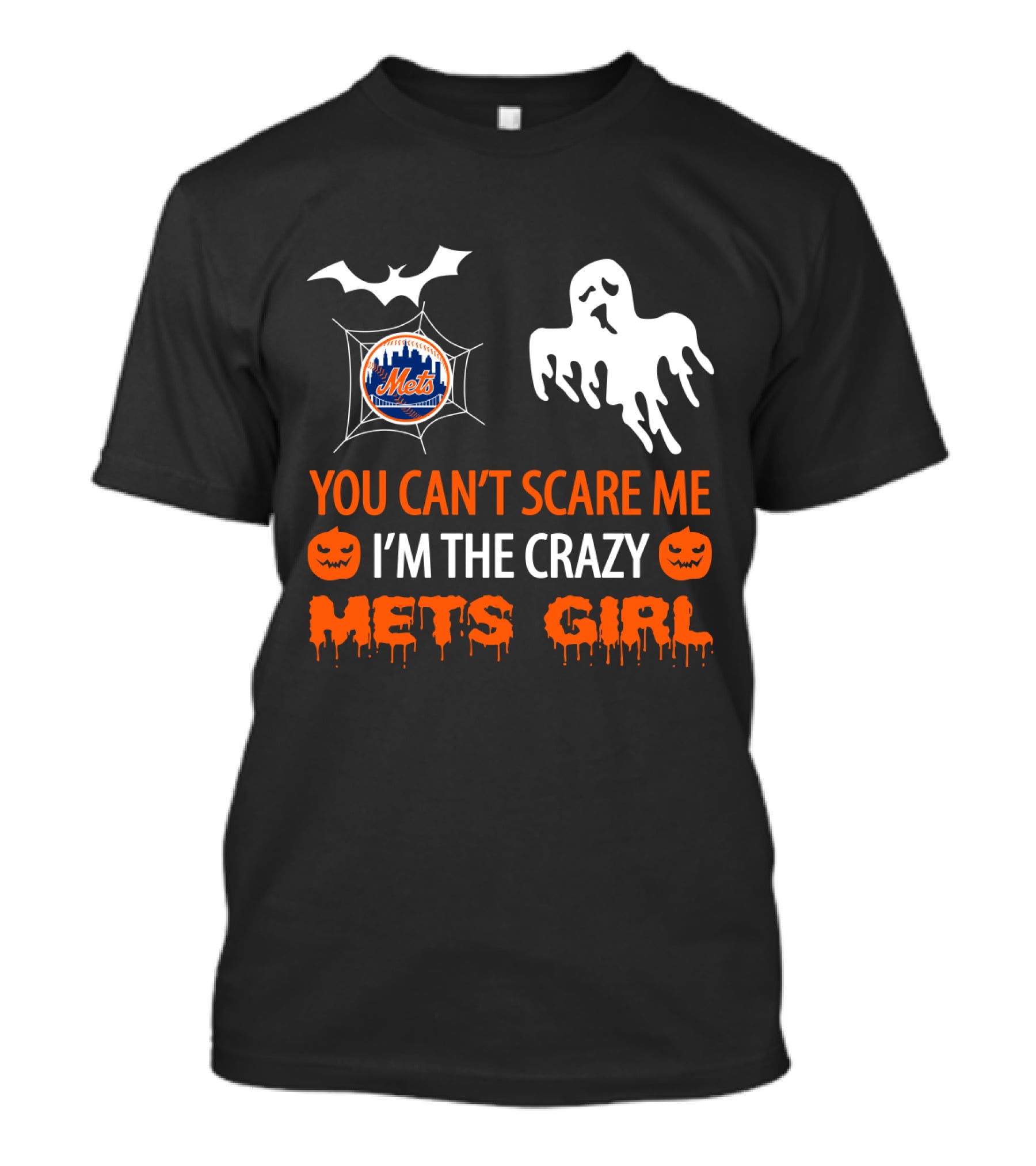 You Can't Scare Me I'm The Crazy Mets Girl Halloween T-Shirt