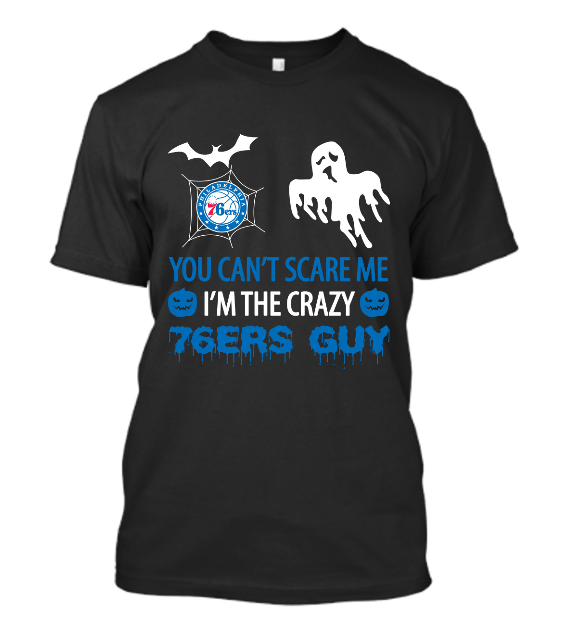 You Can't Scare Me I'm The Crazy 76ers Guy Philadelphia 76ers Halloween T-Shirt