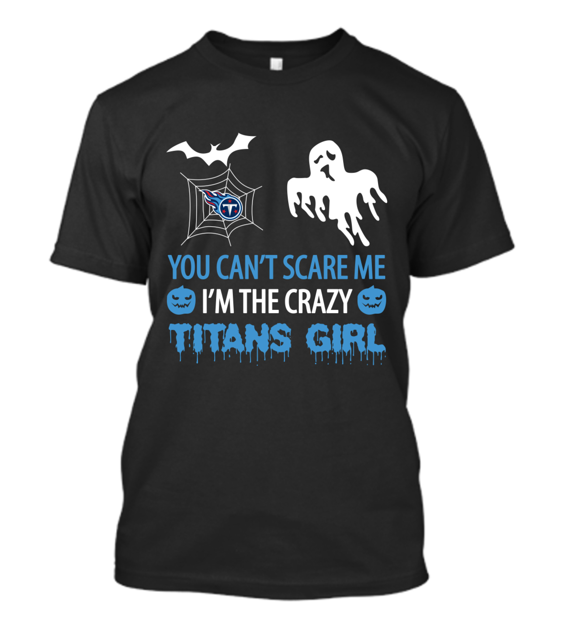You Can't Scare Me I'm The Crazy Titans Girl Halloween Tennessee Titans T-Shirt