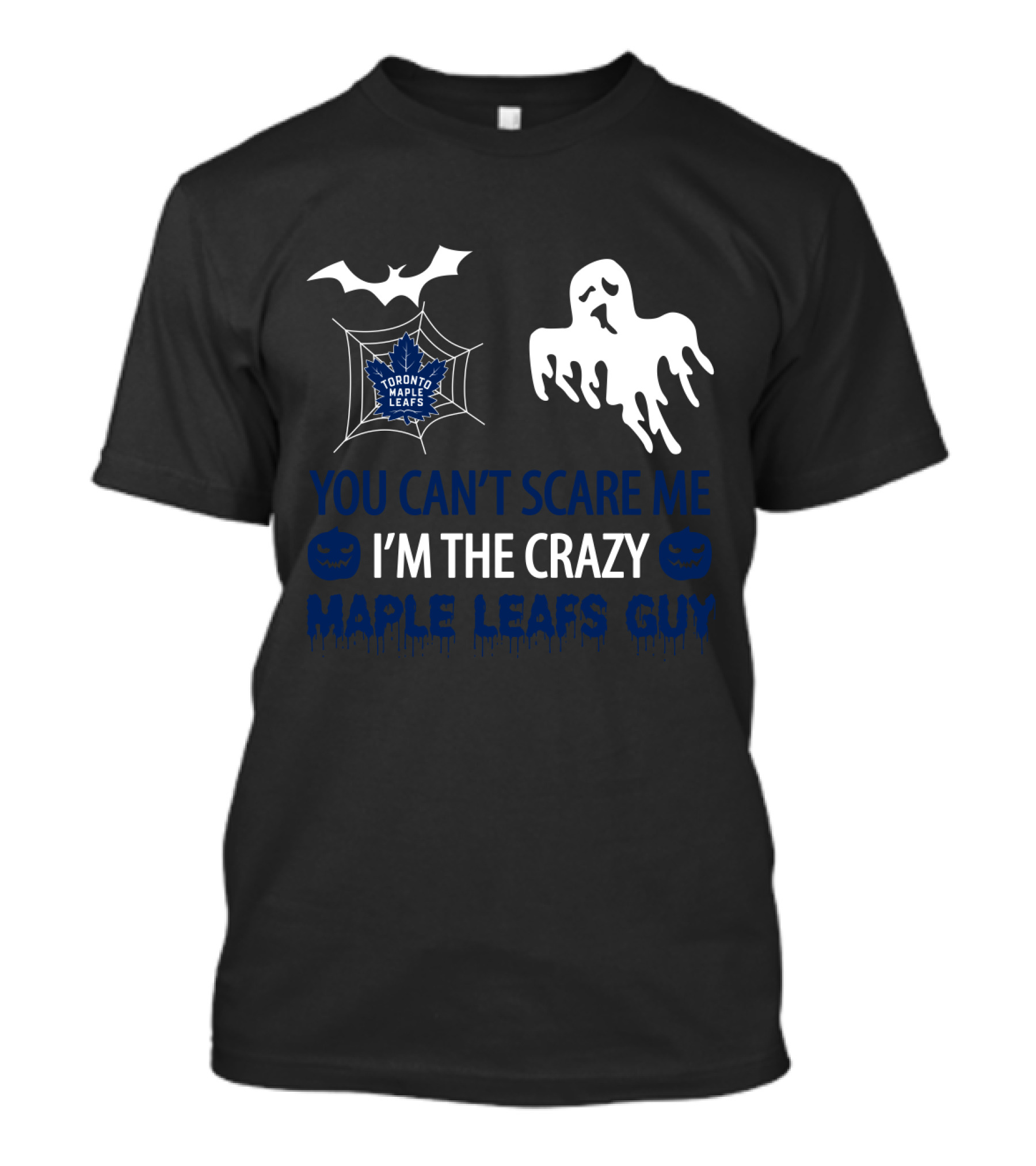 You Can't Scare Me I'm The Crazy Toronto Maple Leafs Halloween Ghost Bat Fan T-Shirt