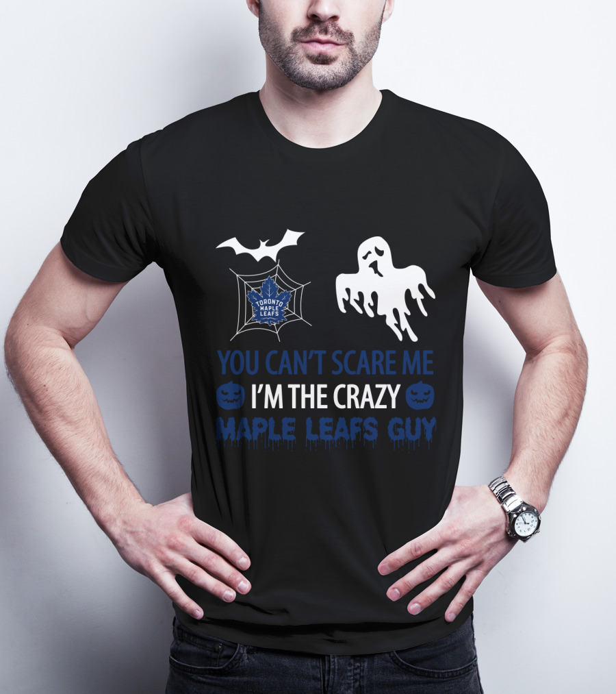You Can't Scare Me I'm The Crazy Toronto Maple Leafs Halloween Ghost Bat Fan T-Shirt