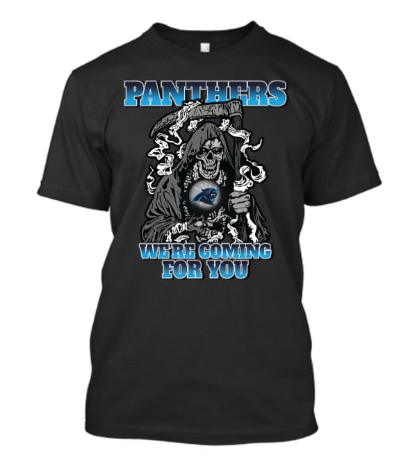 Panthers We're Coming For You T-Shirt