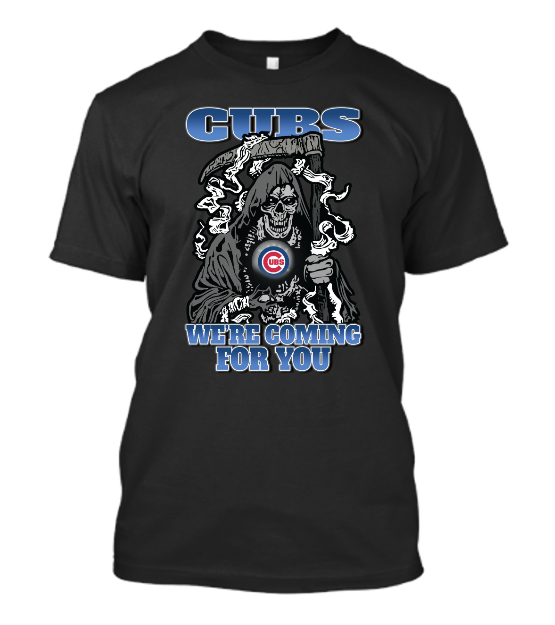 Cubs We're Coming For You Grim Reaper Chicago Fans T-Shirt