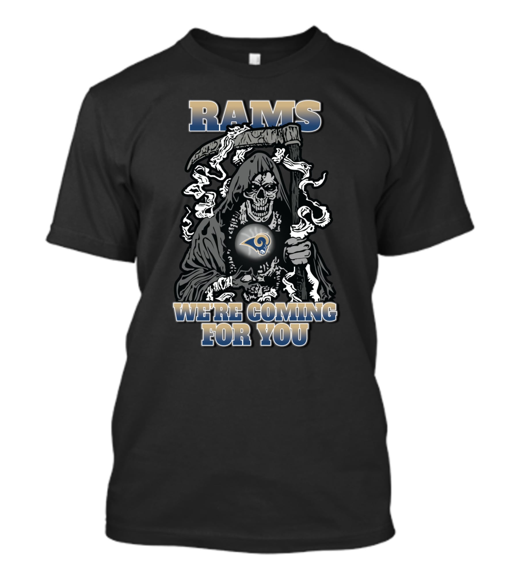 Rams We're Coming For You Grim Reaper Los Angeles Rams Fans T-Shirt
