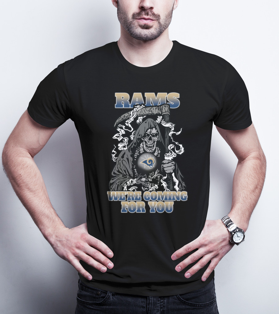 Rams We're Coming For You Grim Reaper Los Angeles Rams Fans T-Shirt