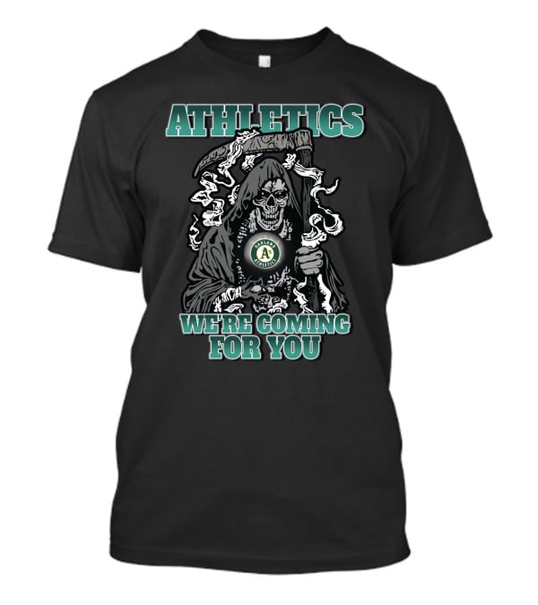 Oakland Athletics Grim Reaper We're Coming For You T-Shirt
