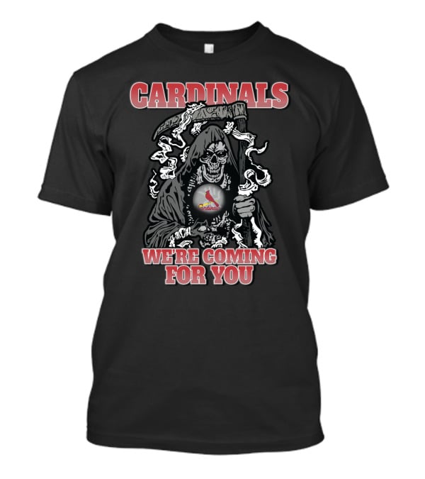 Cardinals Grim Reaper We're Coming For You T-Shirt