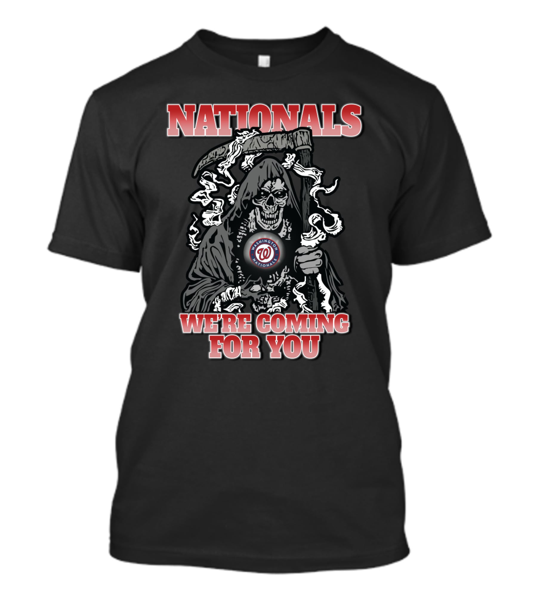 Nationals We're Coming For You Grim Reaper Washington Nationals T-Shirt