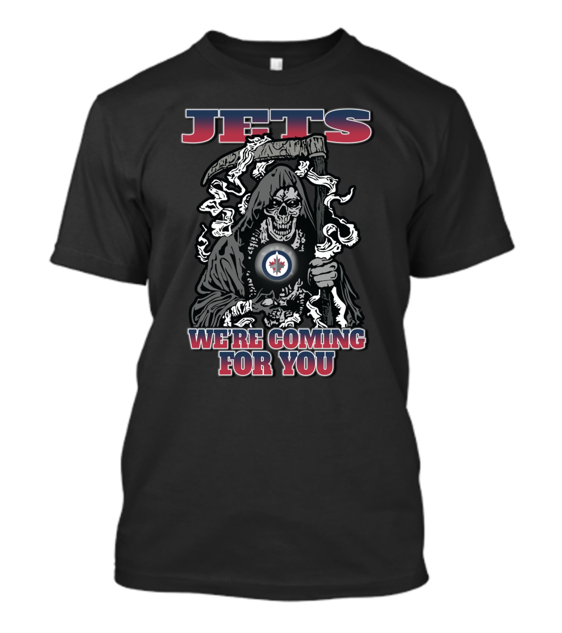 Jets Grim Reaper We're Coming For You Winnipeg T-Shirt
