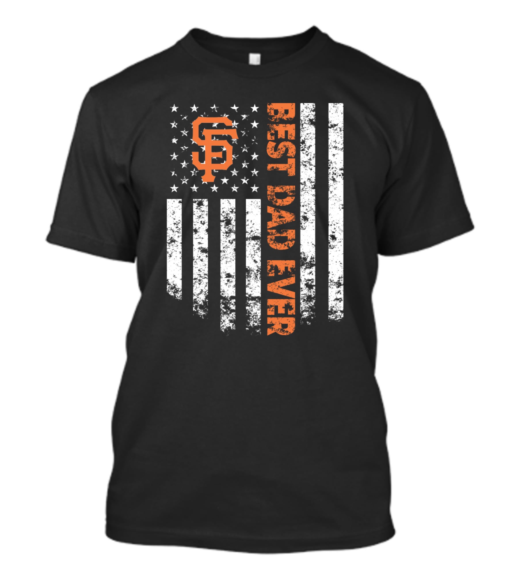 San Francisco Giants Flag Style Best Dad Ever T-Shirt