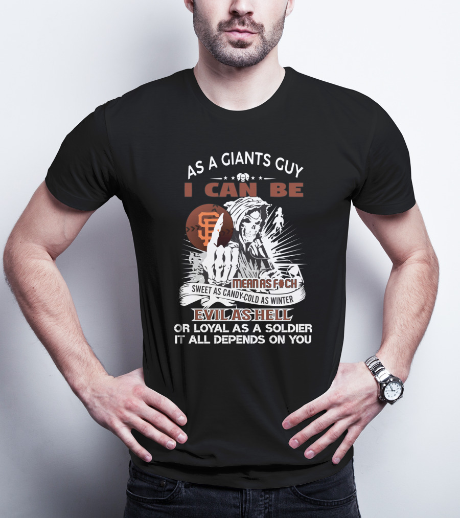 San Francisco Giants Fan Grim Reaper Sweet As Candy Cold As Winter Evil As Hell Loyal As A Soldier T-Shirt