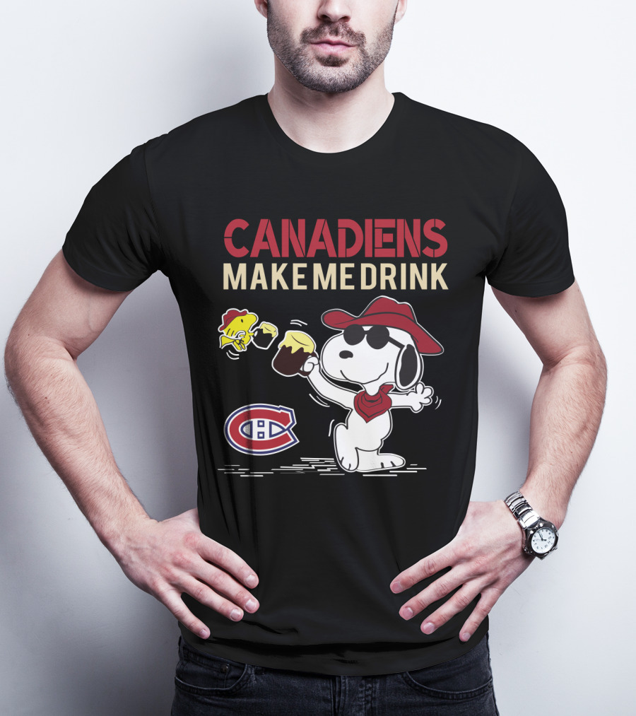 Montreal Canadiens Make Me Drink Snoopy Graphic With Canadiens T-Shirt