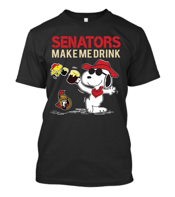 Snoopy Senators Make Me Drink Ottawa Hockey Fan Humor T-Shirt